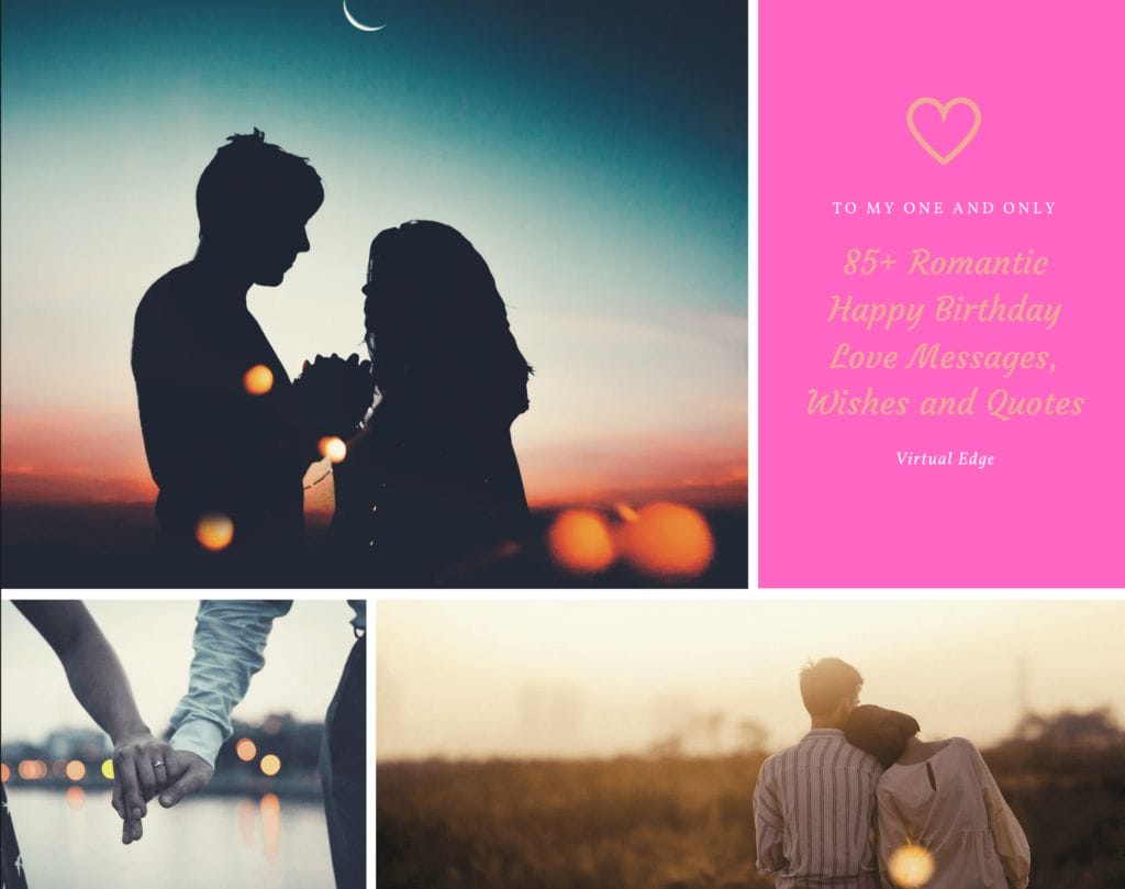 115 Romantic Happy Birthday Love Messages Wishes And Quotes Virtual